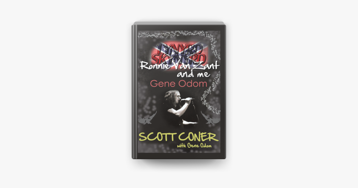 ‎Lynyrd Skynyrd, Ronnie Van Zant, and Me … Gene Odom by Scott Coner on ...