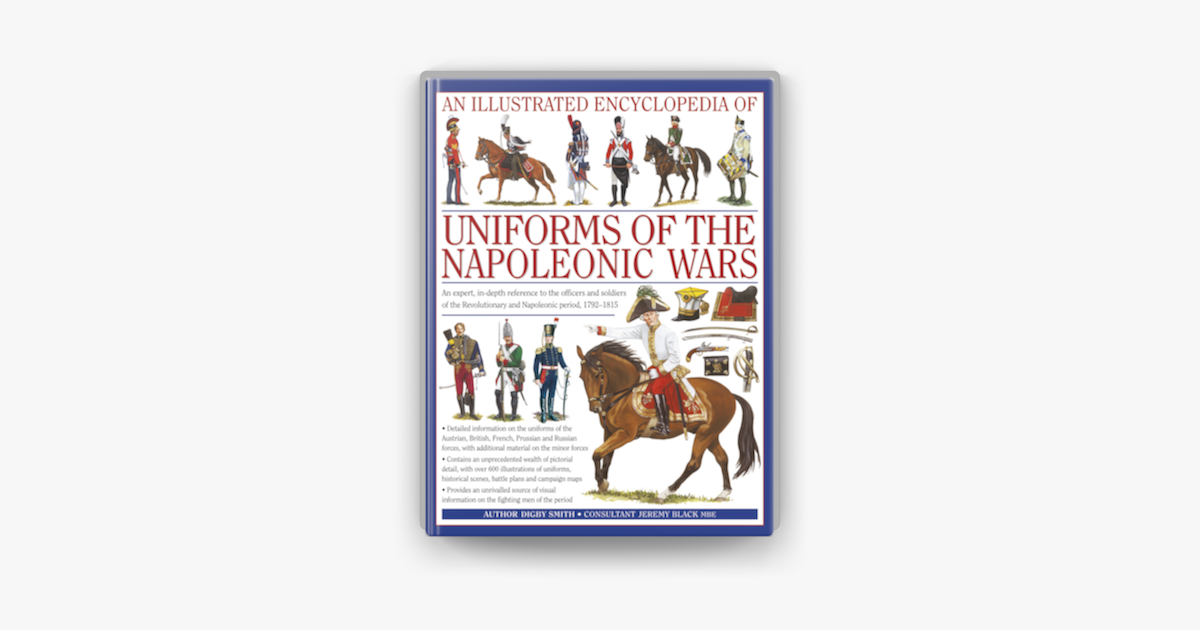 ‎The Illustrated Encyclopedia of the Uniforms of the Napoleonic Wars by ...
