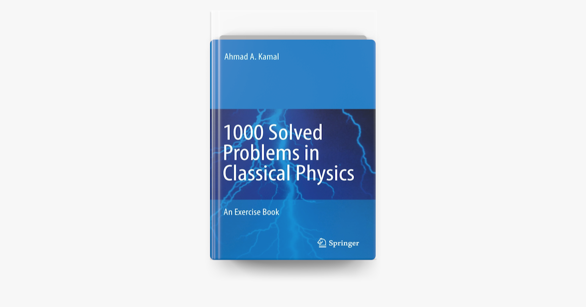 ‎1000 Solved Problems in Classical Physics de Ahmad A. Kamal en Apple Books