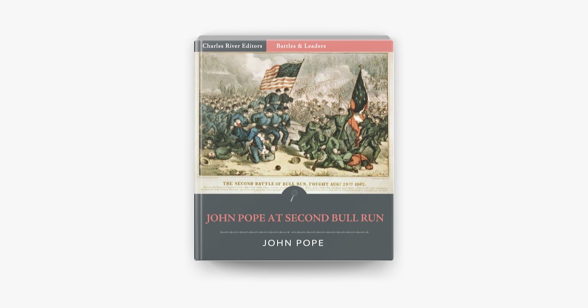 ‎Battles & Leaders of the Civil War: General John Pope at the Second ...
