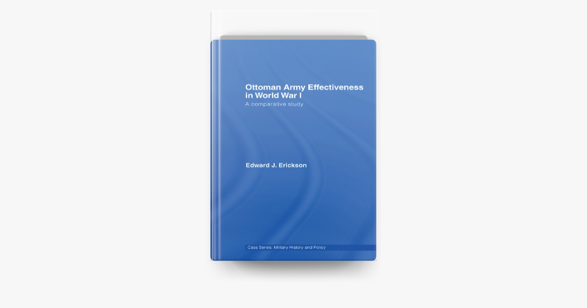‎Ottoman Army Effectiveness in World War I by Edward J. Erickson on ...