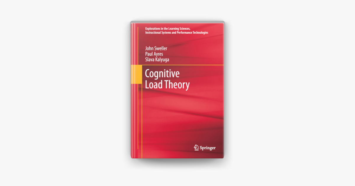 ‎Cognitive Load Theory by John Sweller, Paul Ayres & Slava Kalyuga on ...