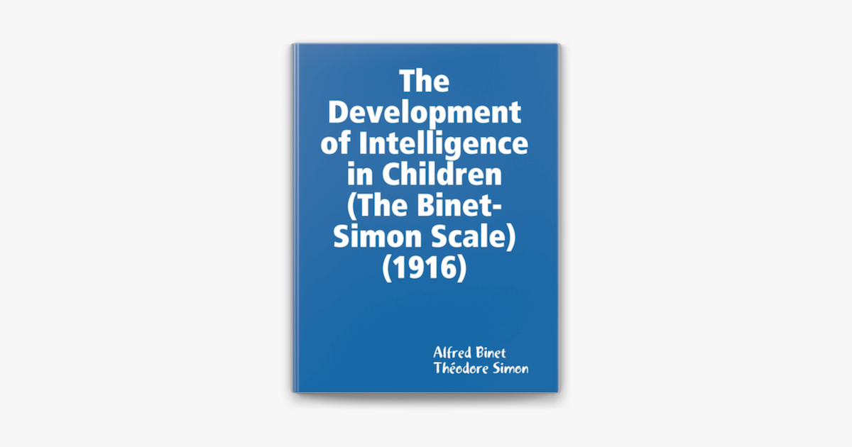 ‎The development of intelligence in children (the Binet-Simon scale ...