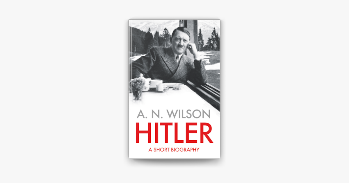 ‎Hitler par A. N. Wilson sur Apple Books