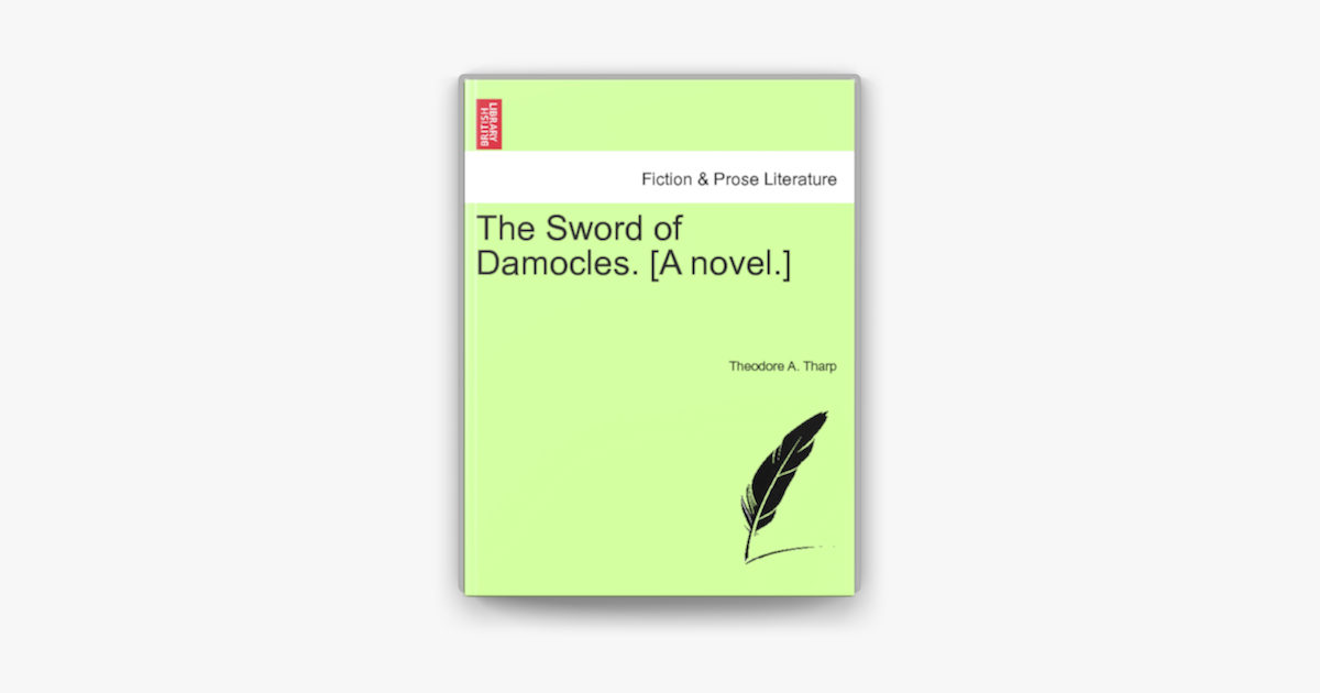 ‎The Sword of Damocles. [A novel.] Vol. I. by Theodore A. Tharp on ...