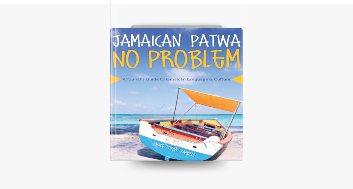 ‎Jamaican Patwa No Problem by Janice "Tisha" Samuels on Apple Books