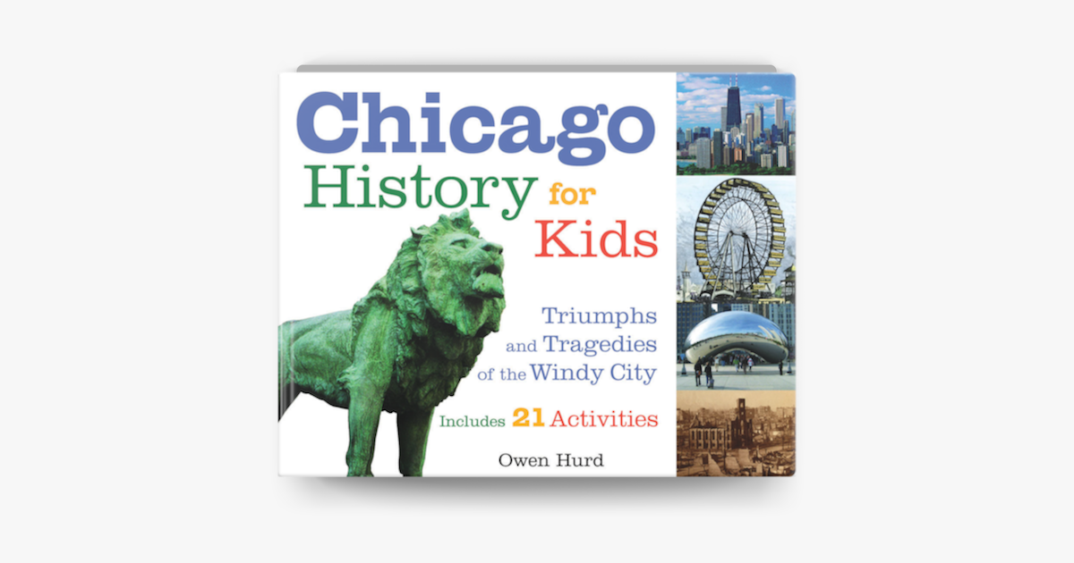 ‎Chicago History for Kids by Owen Hurd on Apple Books