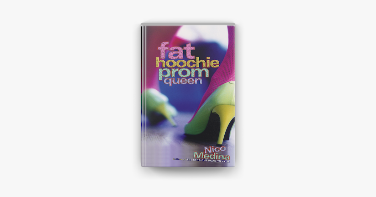 ‎Fat Hoochie Prom Queen by Nico Medina on Apple Books