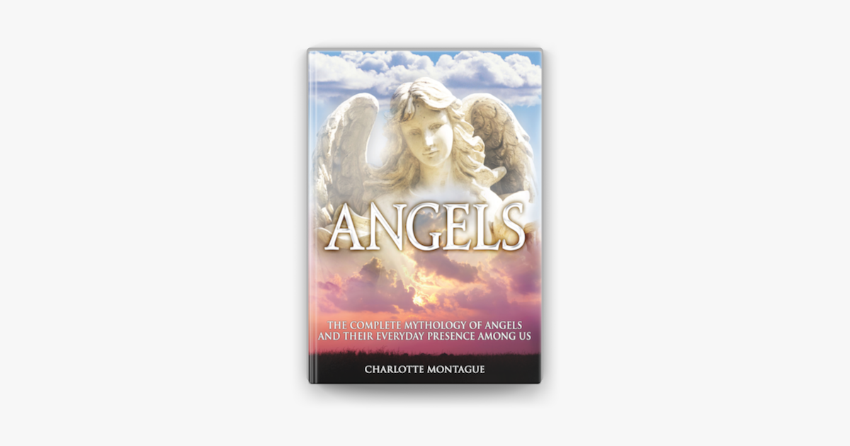 ‎Angels - The complete mythology of angels and their everyday presence ...