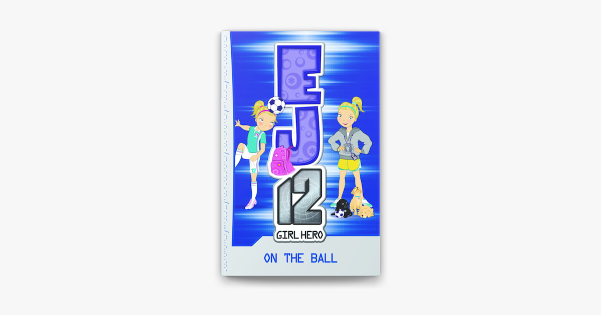 ‎EJ12 Girl Hero 6: On the Ball on Apple Books