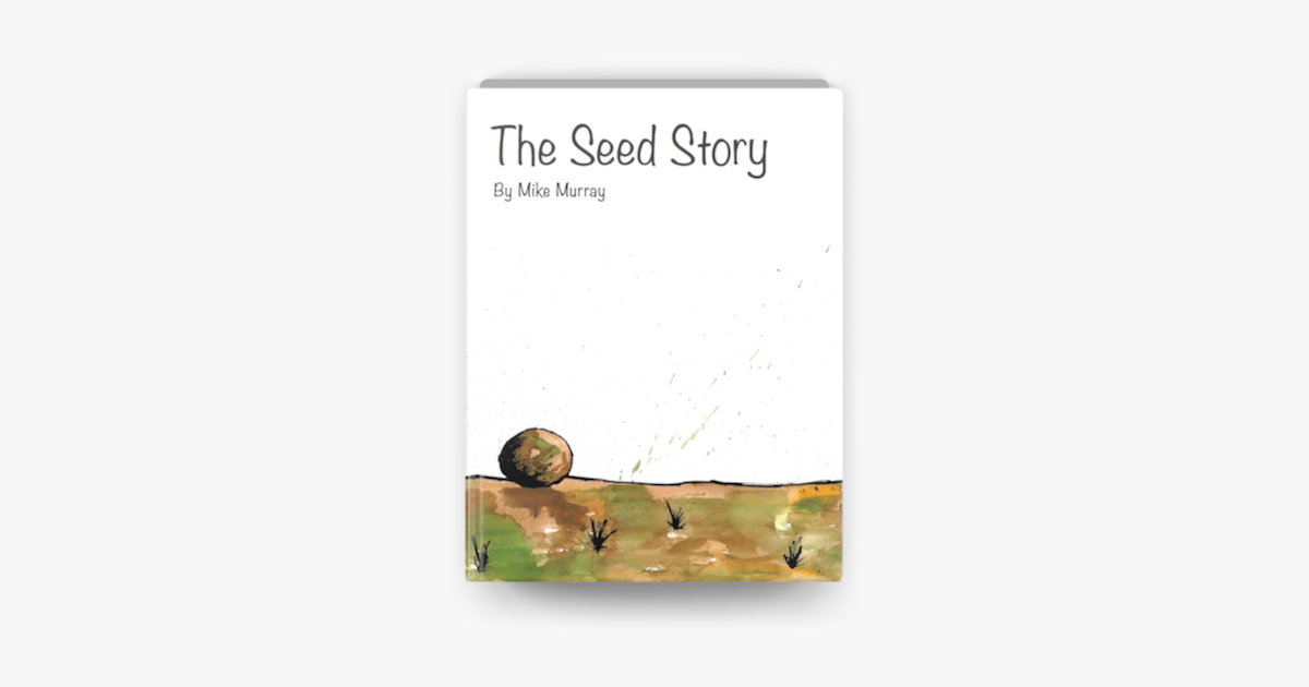 ‎The Seed Story by Michael Murray on Apple Books