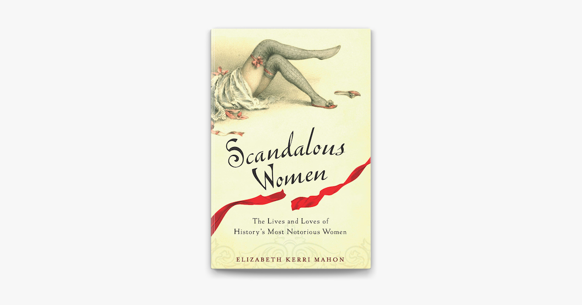 ‎Scandalous Women by Elizabeth Kerri Mahon on Apple Books