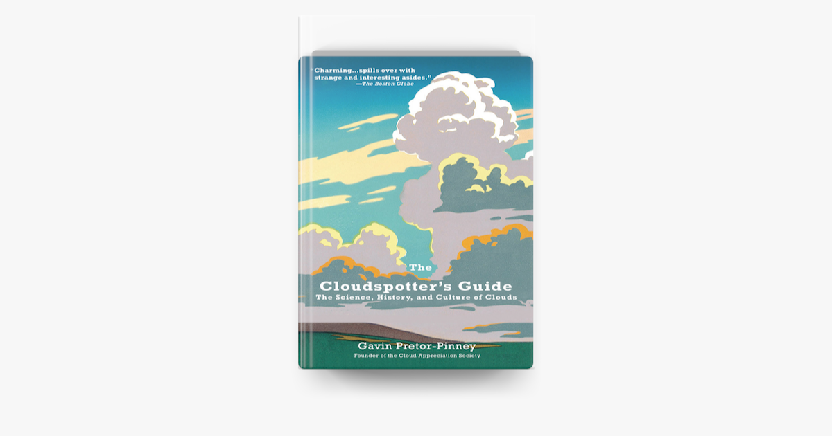 ‎The Cloudspotter's Guide by Gavin Pretor-Pinney on Apple Books