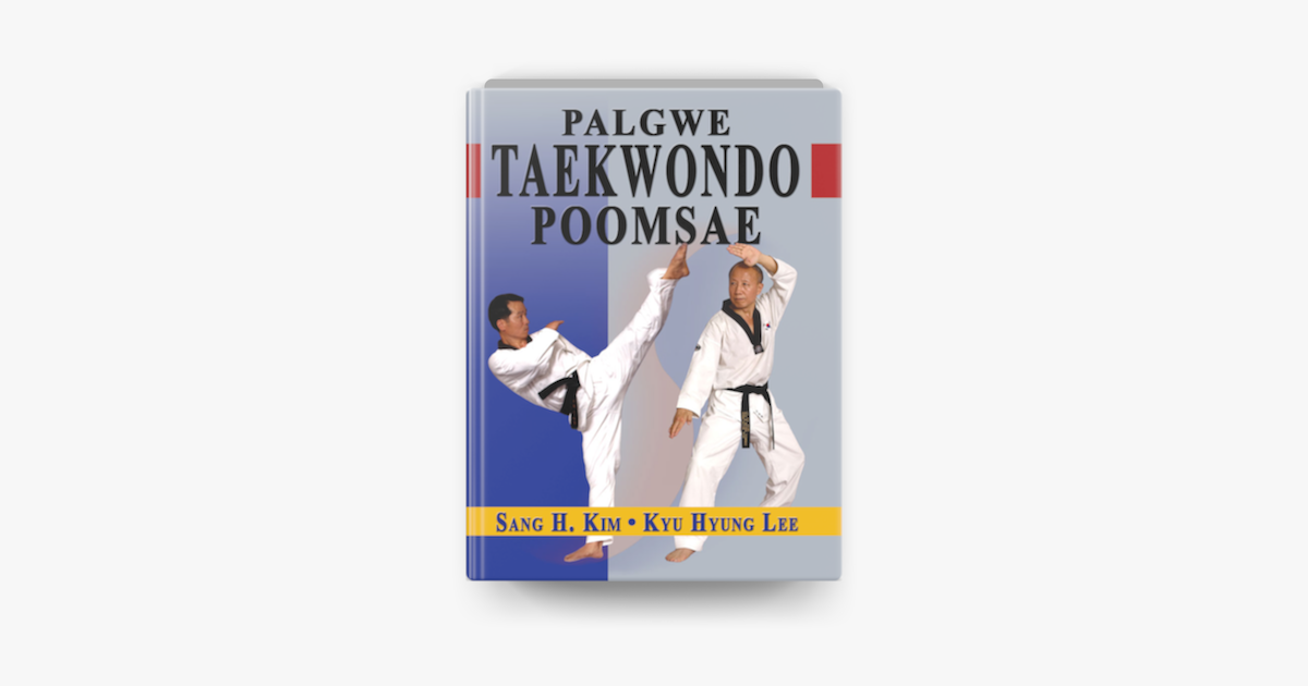 ‎Tae Kwon Do Palgwe Poomsae by Sang H. Kim on Apple Books