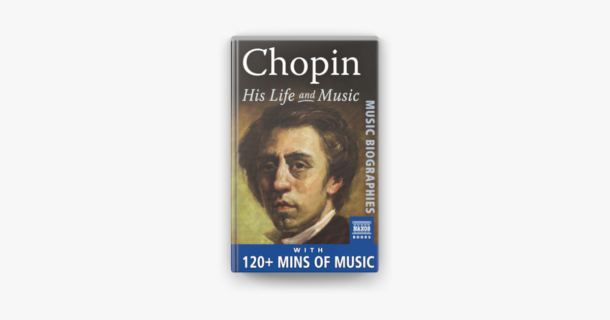 ‎Chopin – His Life and Music by Jeremy Nicholas on Apple Books