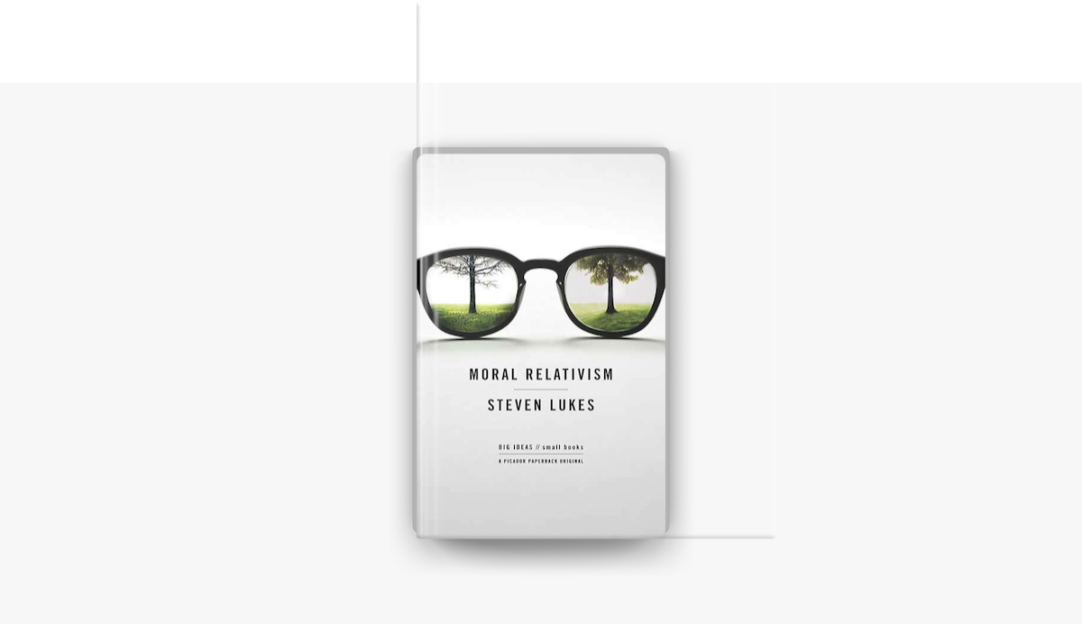 Moral Relativism Steven Lukes