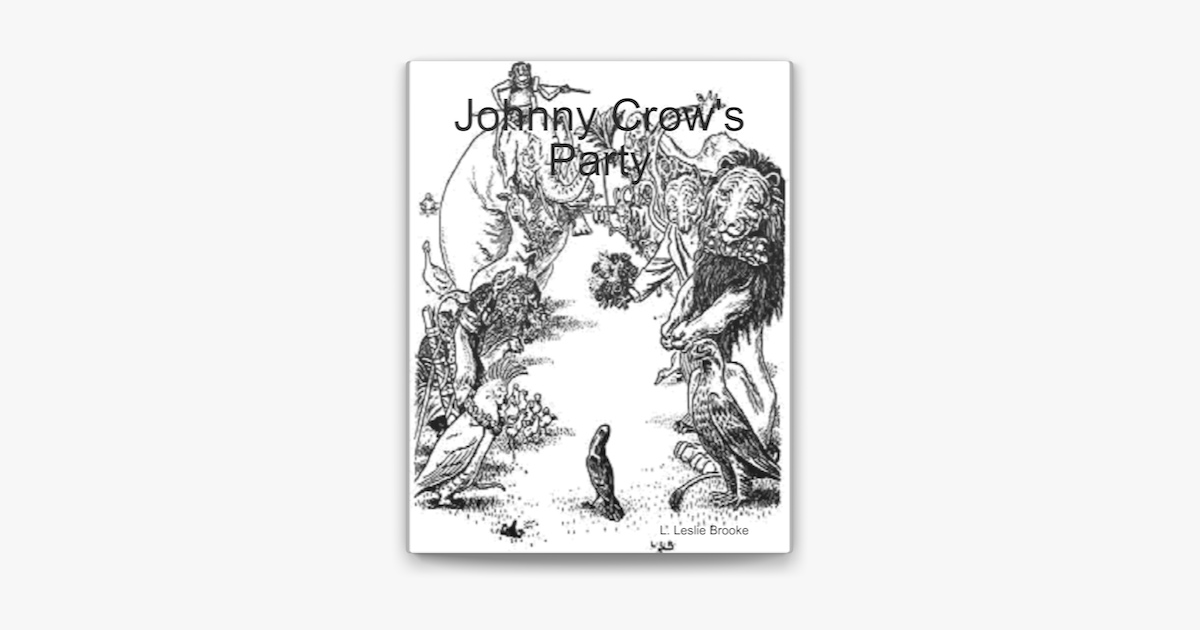 ‎Johnny Crow's Party by L. Leslie Brooke on Apple Books