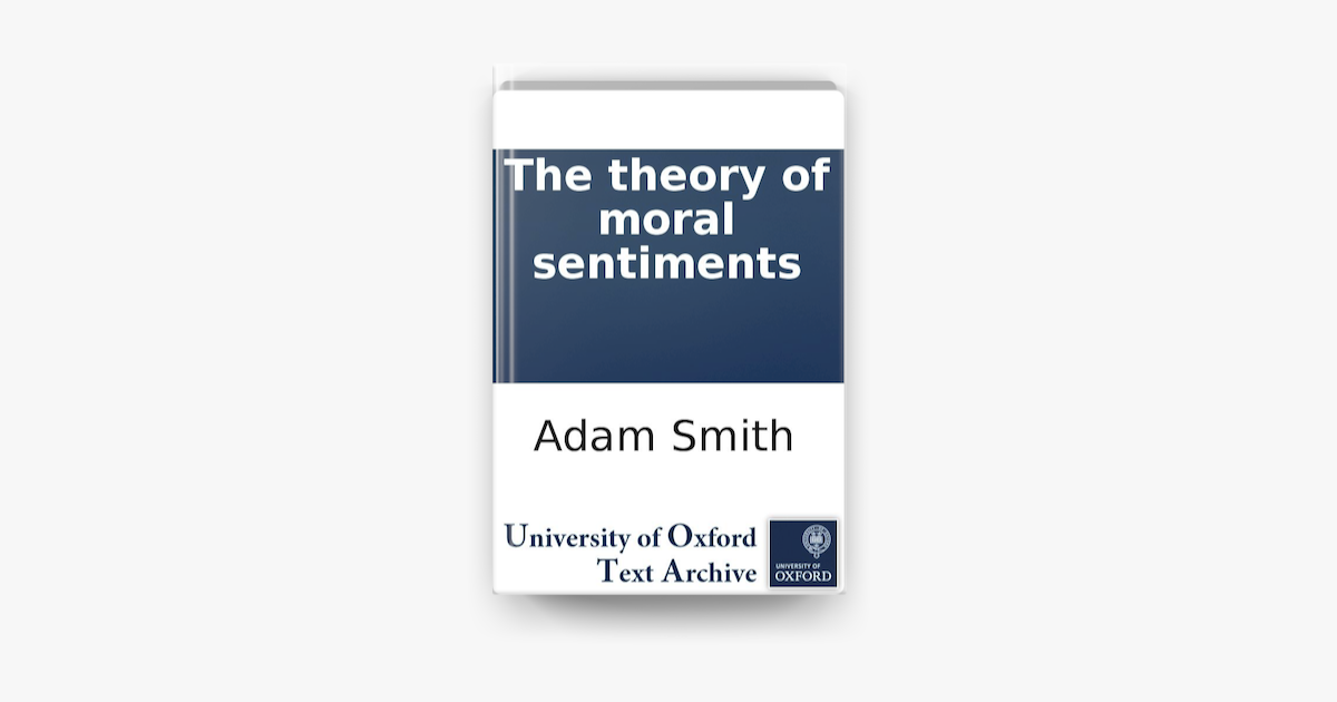 ‎The theory of moral sentiments by Adam Smith on Apple Books