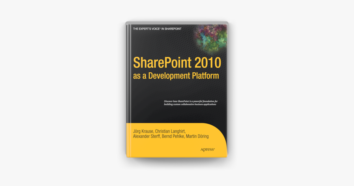 ‎SharePoint 2010 as a Development Platform by Joerg Krause, Martin ...