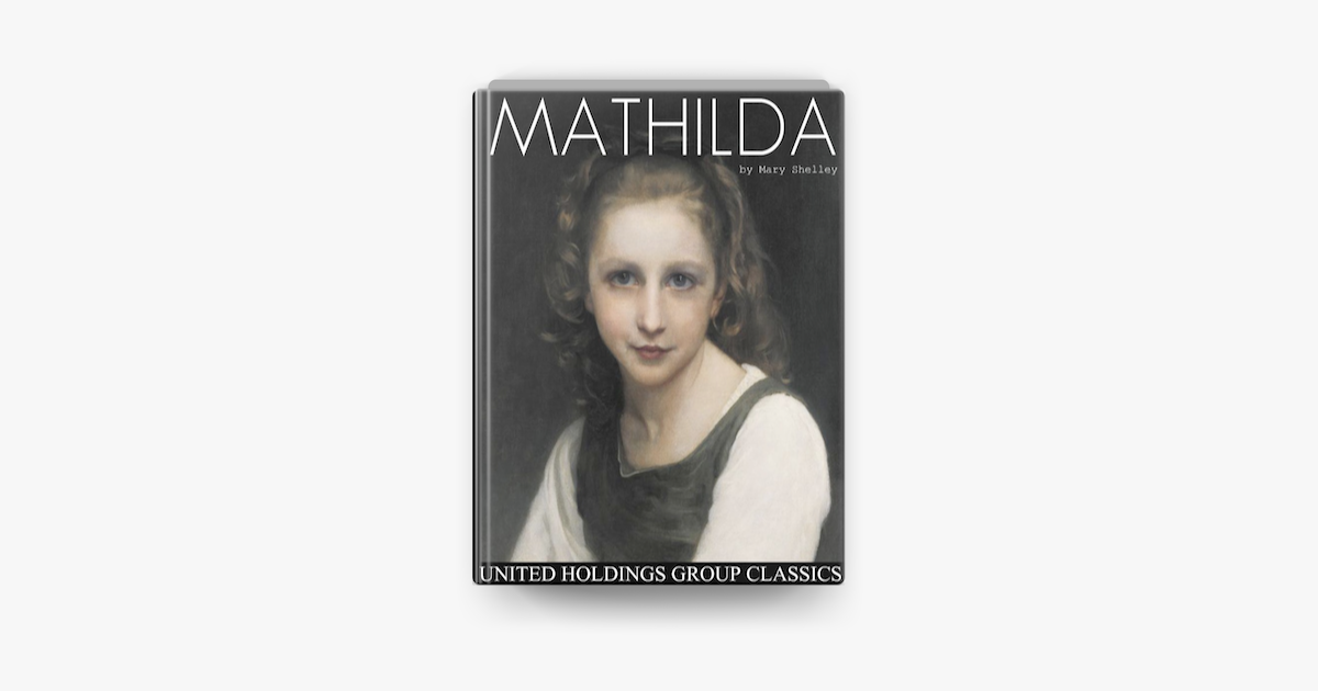 ‎Mathilda by Mary Shelley on Apple Books