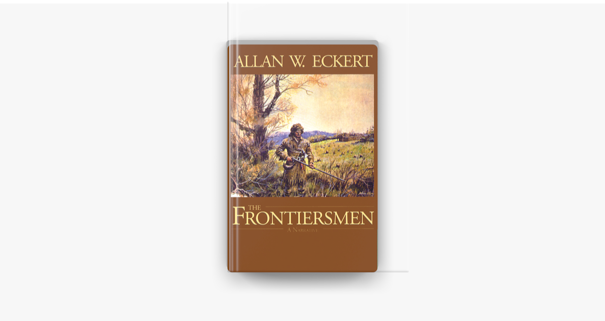 ‎The Frontiersmen by Allan W. Eckert on Apple Books