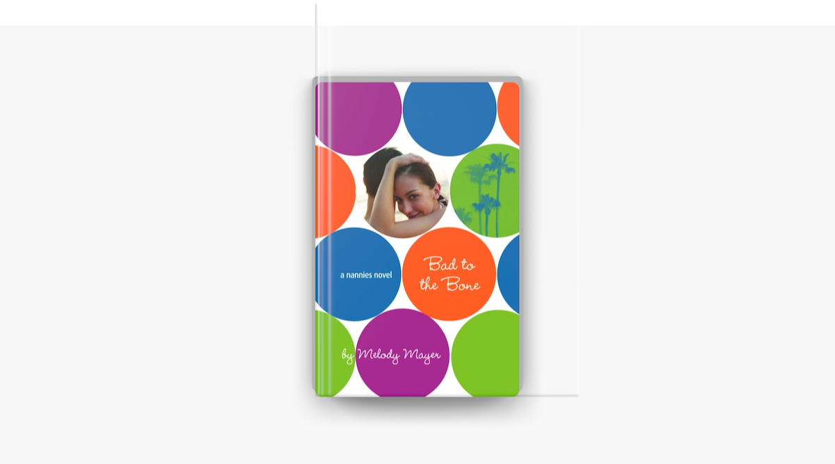 ‎Bad to the Bone: A Nannies Novel by Melody Mayer on Apple Books