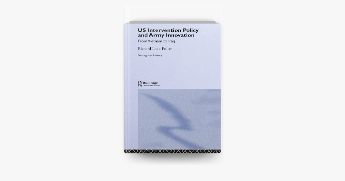 ‎US Intervention Policy and Army Innovation của Richard Lock-Pullan ...