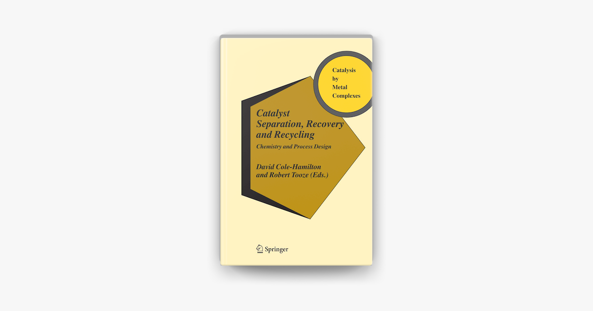 ‎Catalyst Separation, Recovery and Recycling de David J. Cole-Hamilton ...