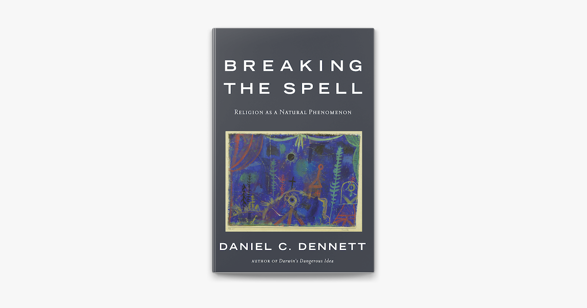 ‎Breaking the Spell by Daniel C. Dennett on Apple Books