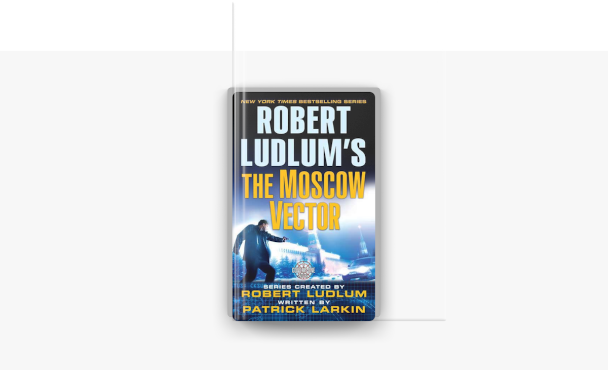 ‎Robert Ludlum's The Moscow Vector de Robert Ludlum & Patrick Larkin em ...