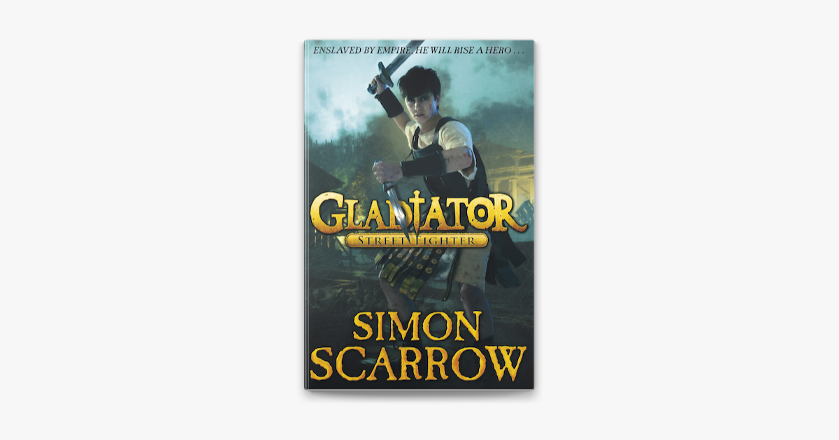 ‎Gladiator: Street Fighter by Simon Scarrow on Apple Books
