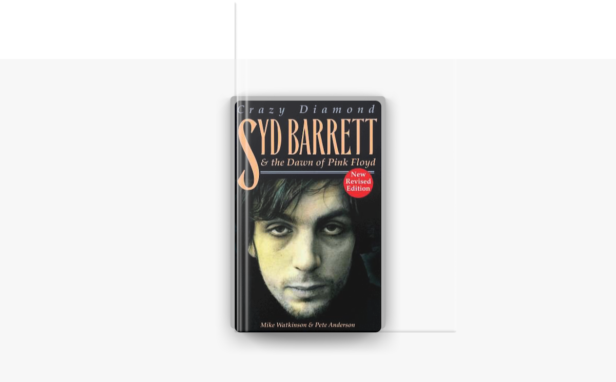 ‎Crazy Diamond: Syd Barrett & the Dawn of Pink Floyd by Mike Watkinson ...