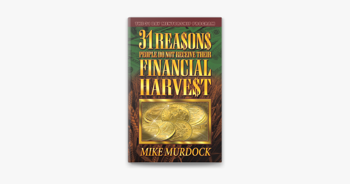 ‎31 Reasons People Do Not Receive Their Financial Harvest by Mike ...