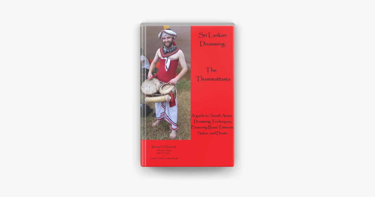 ‎Sri Lankan Drumming: The Thammattama by Michael T Balonek on Apple Books