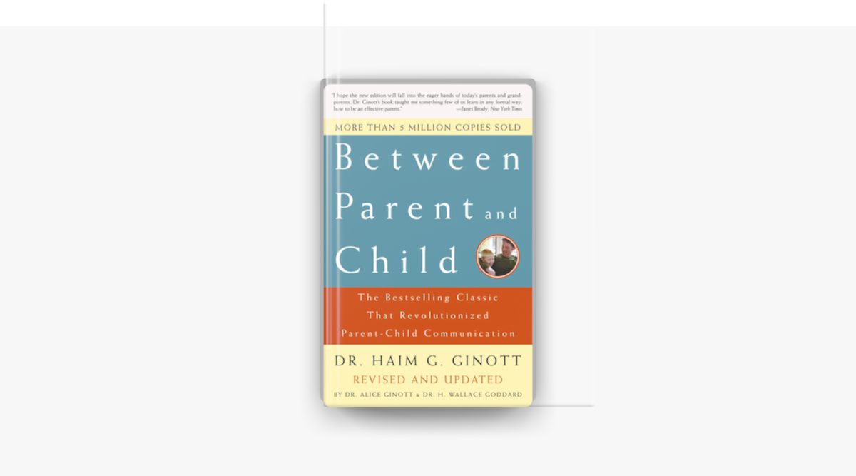 ‎Between Parent and Child: Revised and Updated by Dr. Haim G. Ginott ...
