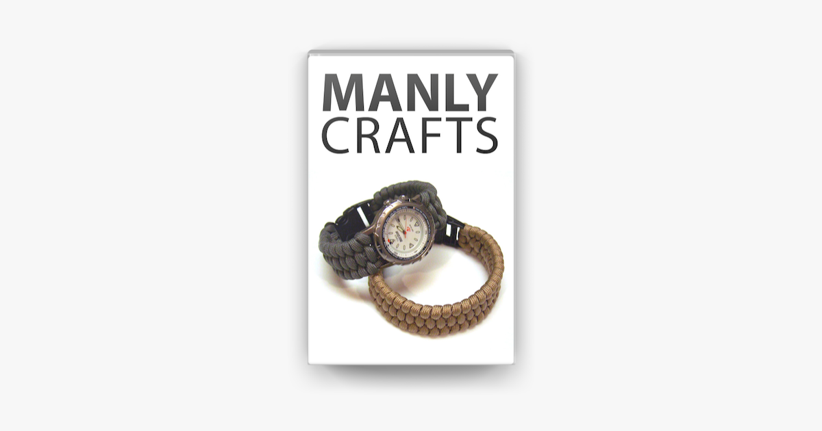 ‎Manly Crafts by Authors and Editors of Instructables on Apple Books