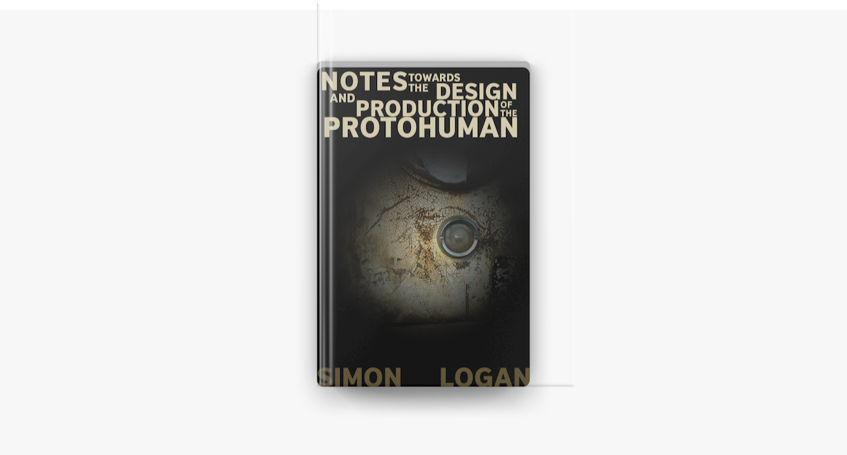 ‎Notes Towards The Design And Production Of The Protohuman on Apple Books