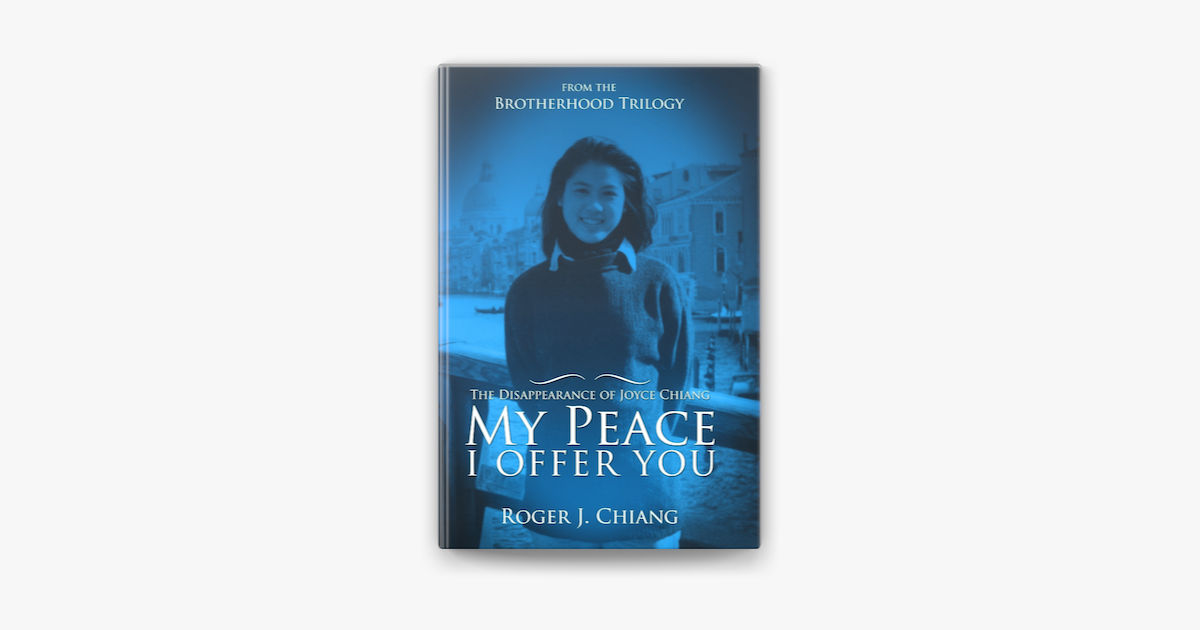 ‎My Peace I Offer You: The Disappearance Of Joyce Chiang by Roger ...