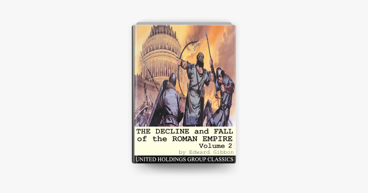 ‎Edward Gibbonの「The Decline and Fall of the Roman Empire Volume 2」を ...