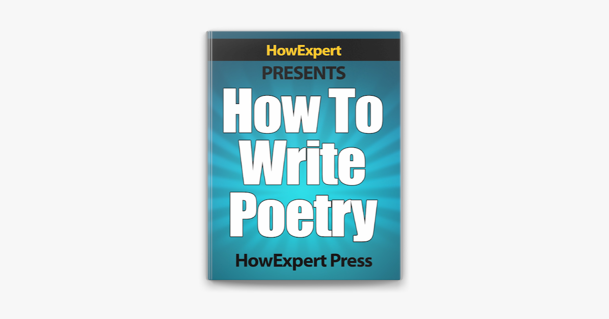 ‎How To Write Poetry - Your Step-By-Step Guide To Writing Poems by ...