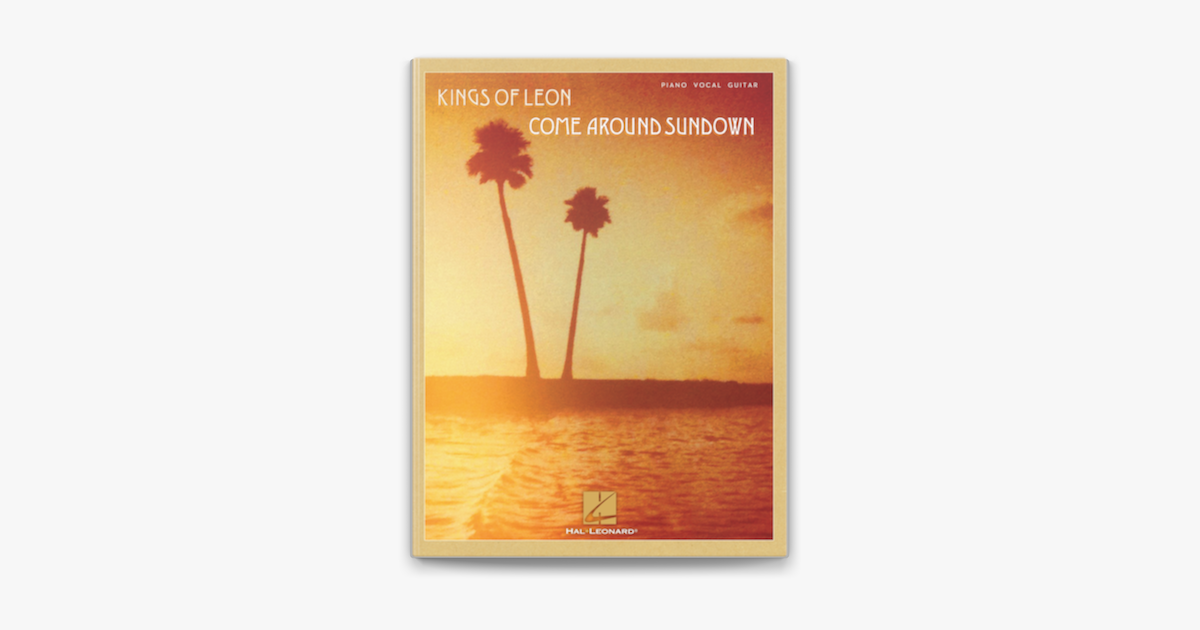 ‎Kings of Leon - Come Around Sundown - Piano/Vocal/Guitar Songbook by ...