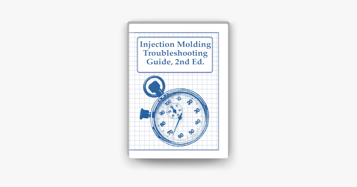 ‎Injection Molding Troubleshooting Guide, ... on Apple Books