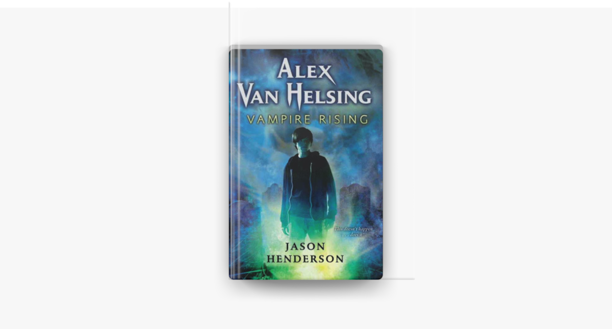 ‎Alex Van Helsing: Vampire Rising by Jason Henderson on Apple Books