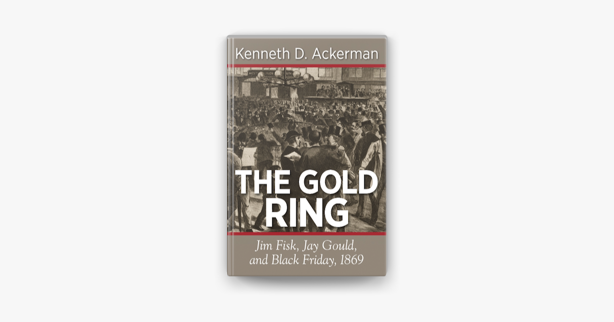 ‎THE GOLD RING by Kenneth D. Ackerman on Apple Books