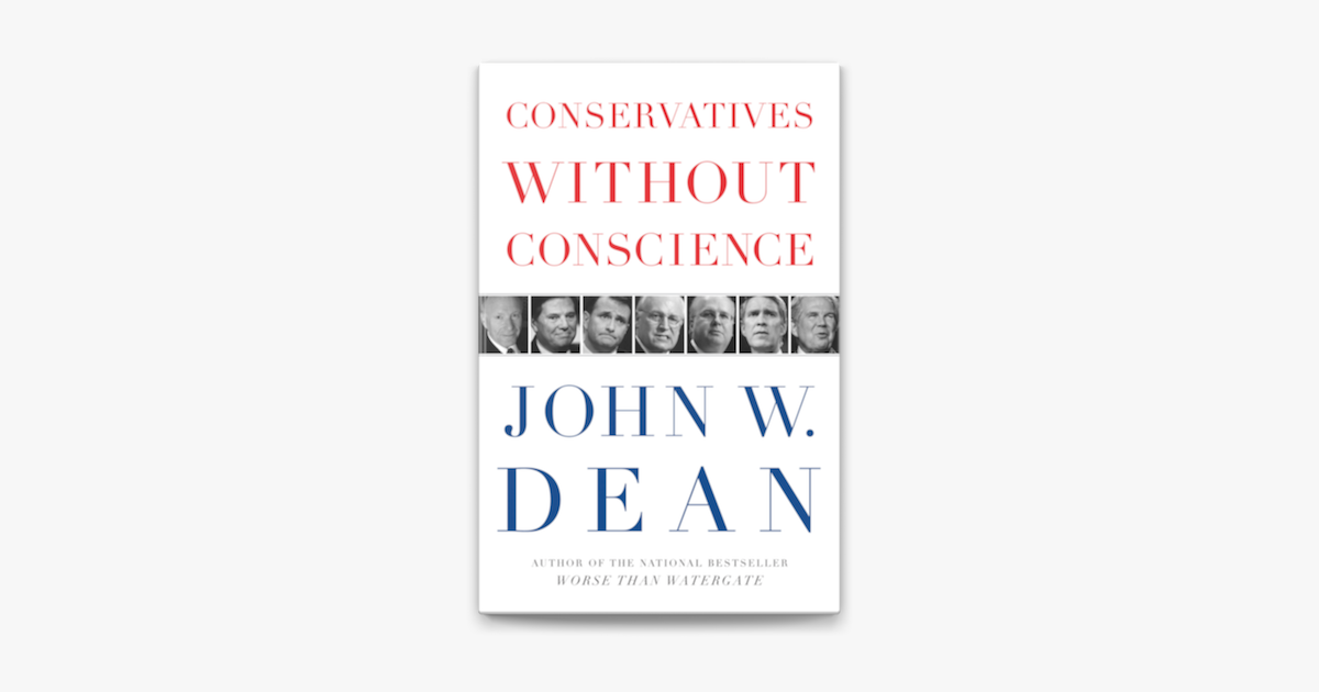 ‎Conservatives Without Conscience by John W. Dean on Apple Books