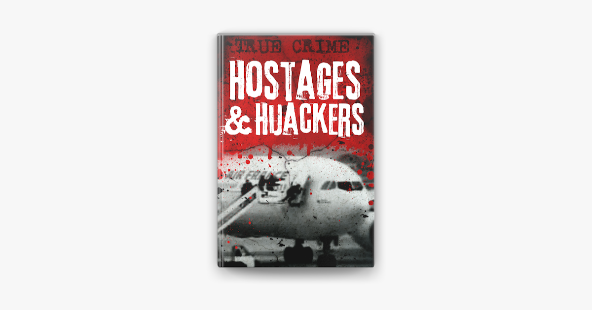 ‎Hostages and Hijackers de Gordon Kerr & Phil Clarke en Apple Books