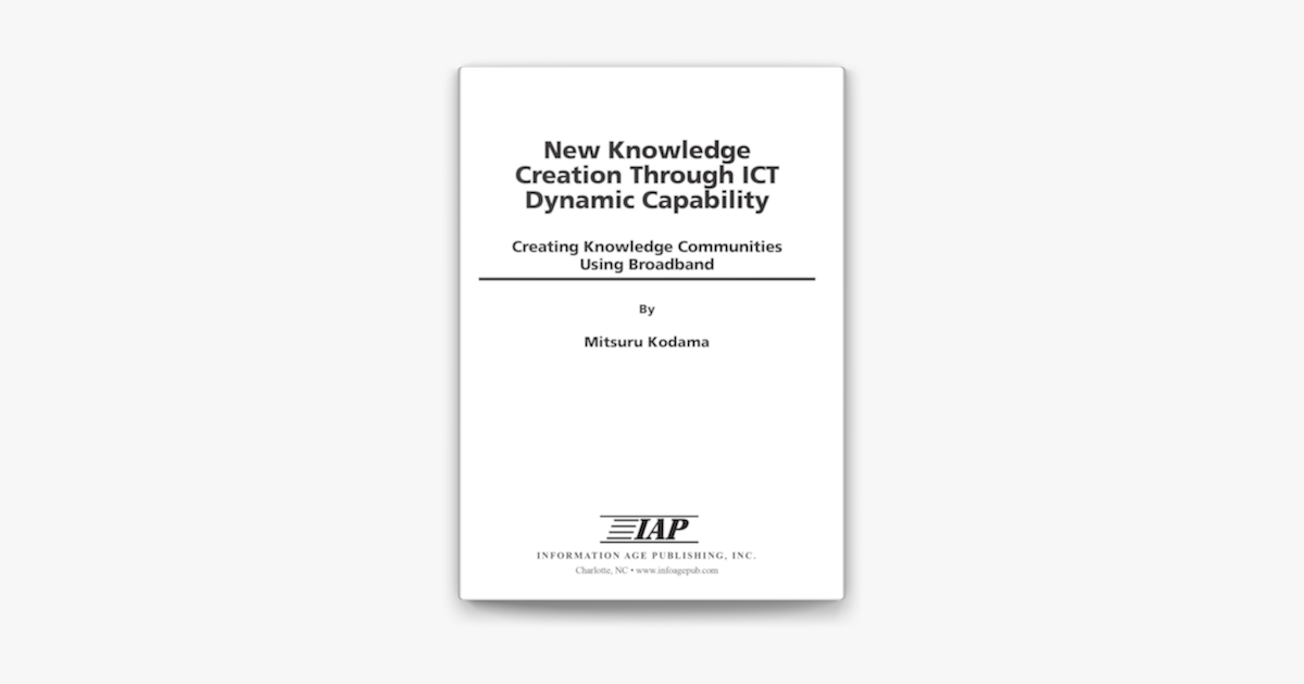 ‎New Knowledge Creation Through ICT Dynamic Capability trên Apple Books