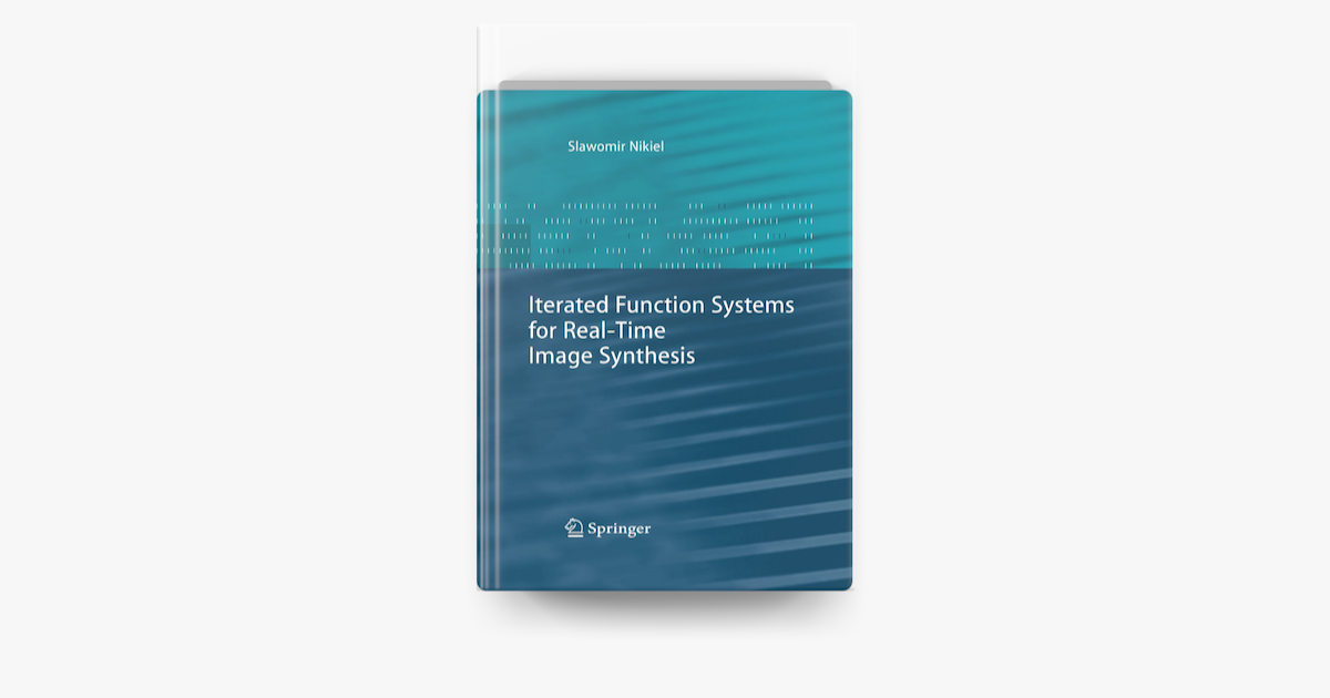 iterated Function Systems For Real Time Image Synthesis By Sławomir 5340