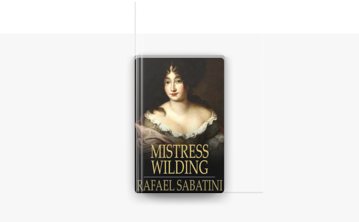 ‎Rafael Sabatini: «Mistress Wilding» в Apple Books