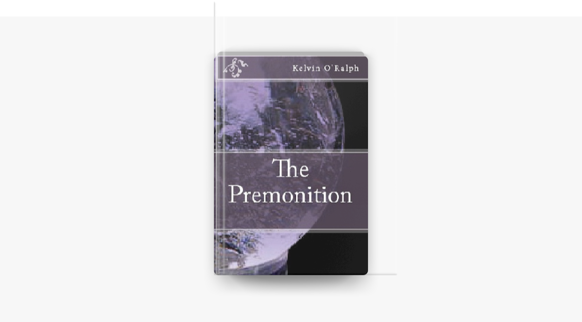 ‎Kelvin O'Ralph: «The Premonition» в Apple Books